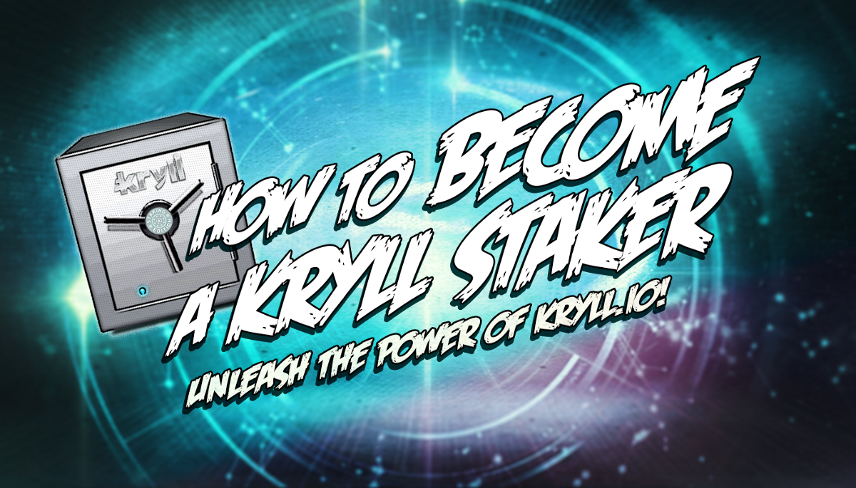 How to become a Kryll Staker