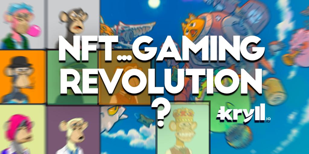 NFT and Video Games the next revolution