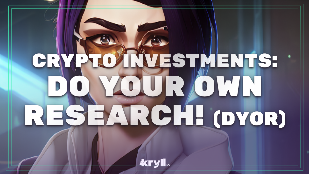 Crypto Investments: The Importance of Doing Your Own Research (DYOR)