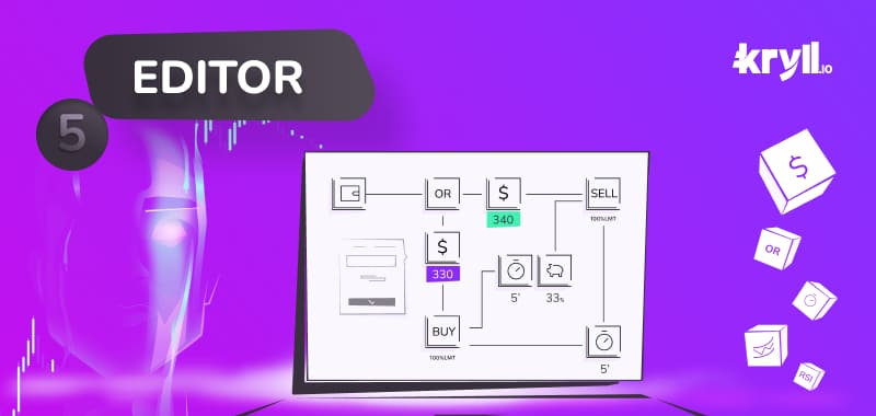 Kryll Editor User Guide Pt.3: Advanced Crypto Trading Strategies