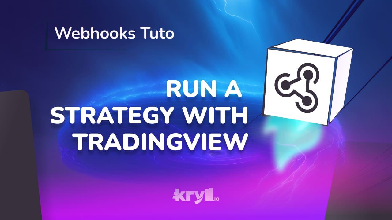 Webhooks on Kryll: Launch & Stop Trading Bots with TradingView Alerts