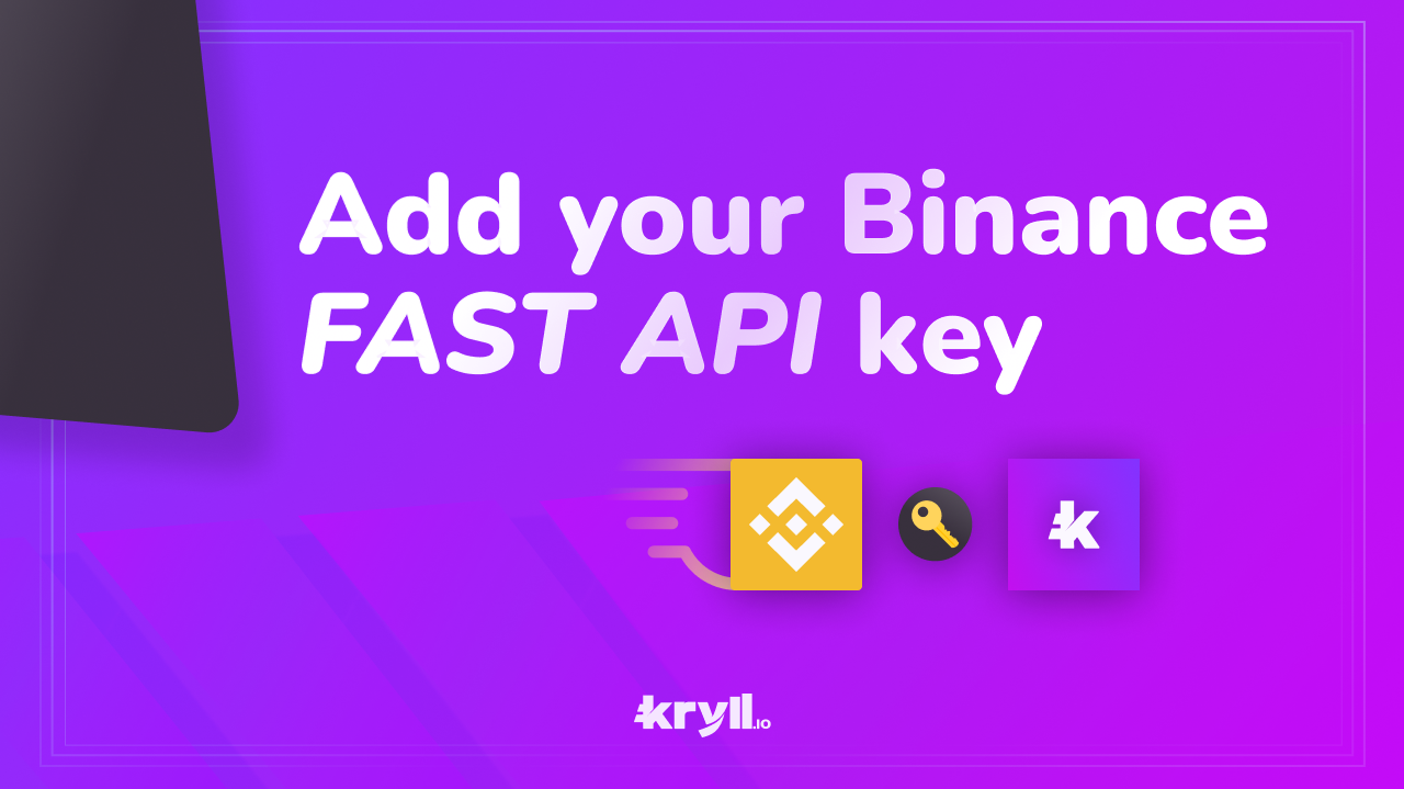 How To Link Your Binance Account To Kryll With A Fast API Key How To Link Your Binance Account To Kryll With A Fast API Key