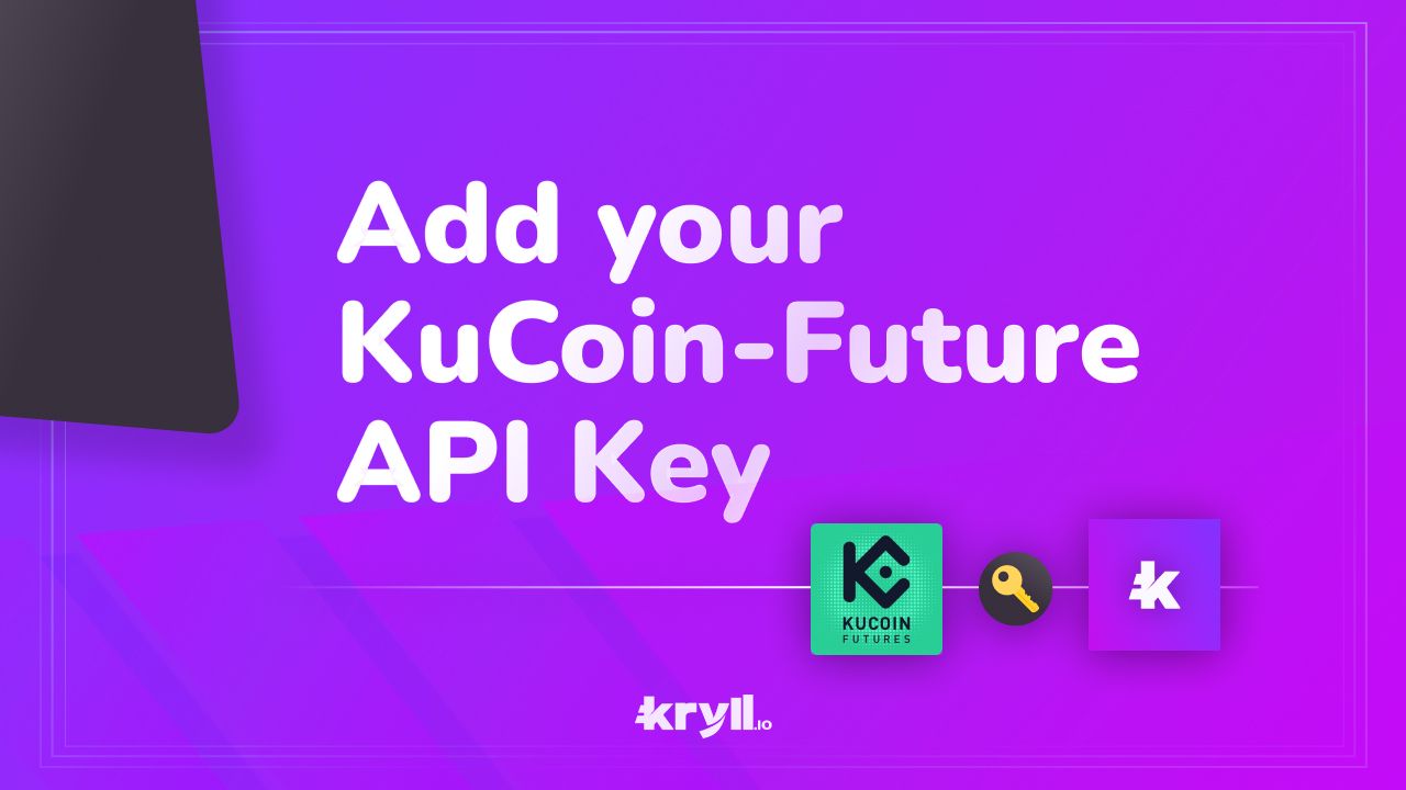 How to link your KuCoin Futures account to Kryll in a few steps!