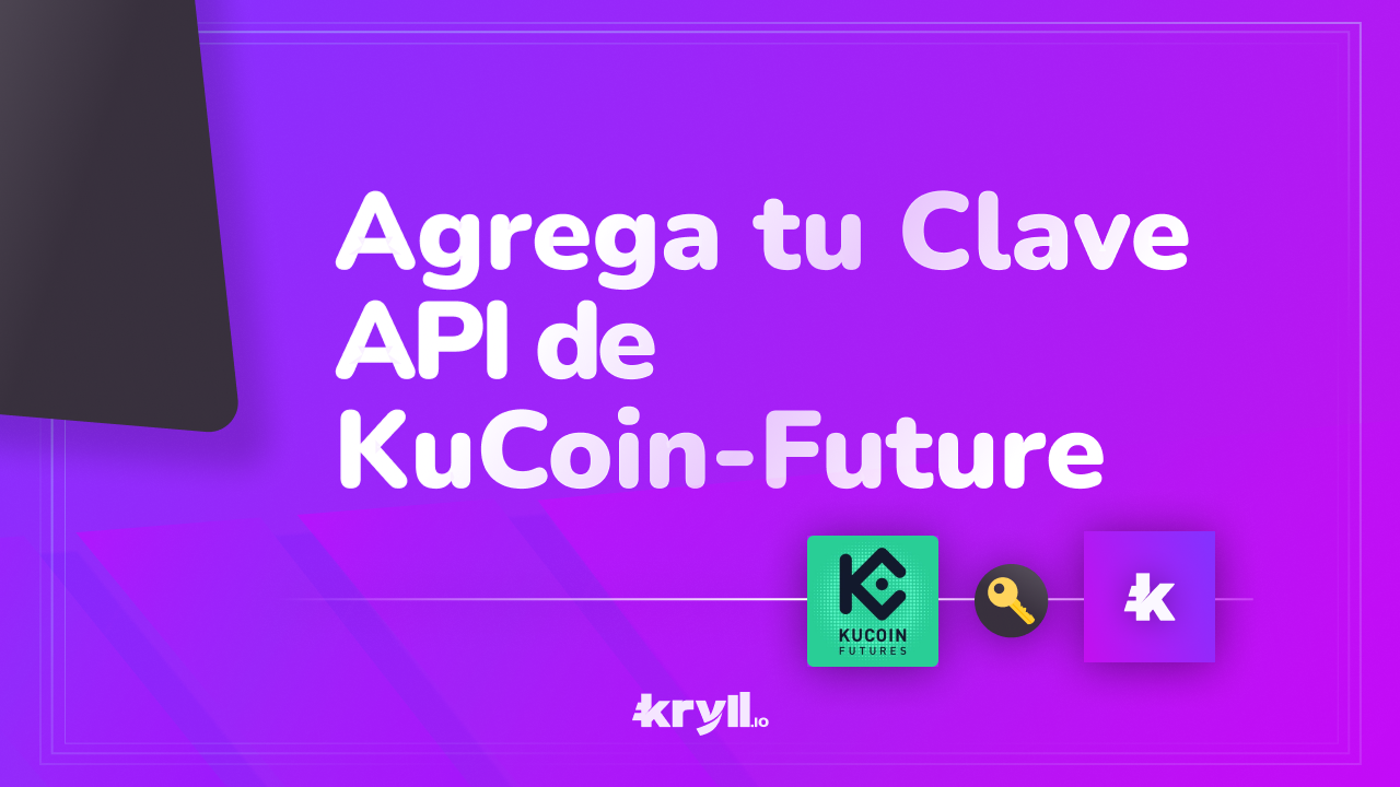 ¡Cómo vincular tu cuenta de KuCoin Futures a Kryll en unos pocos pasos!
