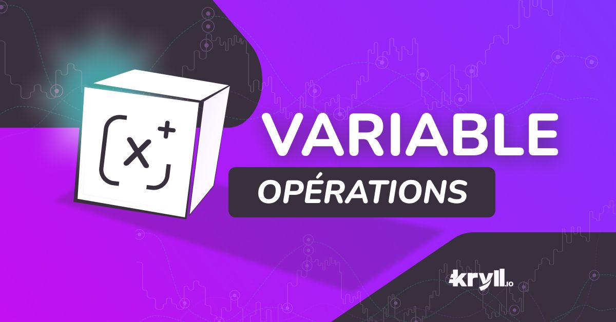 Boostez votre Algo-Trading avec le Bloc d'Opération sur Variables