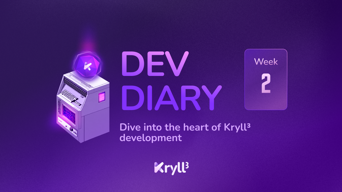 Kryll³ Dev Diary - Week 2